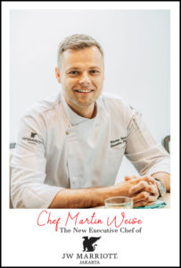 The New Executive Chef of JW Marriott Hotel Jakarta : Chef Martin Weise ...