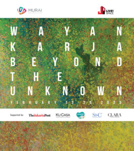 MURAI ART PROJECTS: I WAYAN KARJA’S SOLO EXHIBITION TITLED “BEYOND THE ...