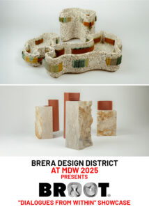BRERA DESIGN DISTRICT AT MDW 2025 PRESENTS BROOT ”DIALOGUES FROM WITHIN ...