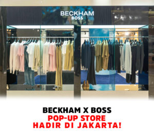 BECKHAM x BOSS POP-UP STORE HADIR DI JAKARTA! | Sugar & Cream | A ...